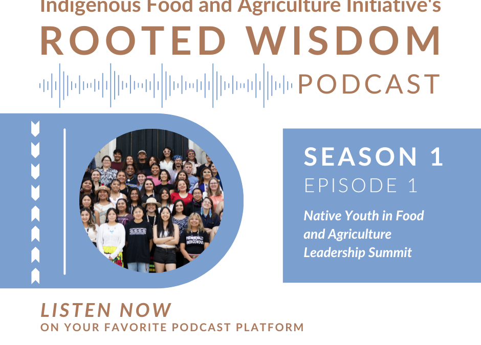 Rooted Wisdom: Season 1 – Episode 1 Native Youth in Food and ...